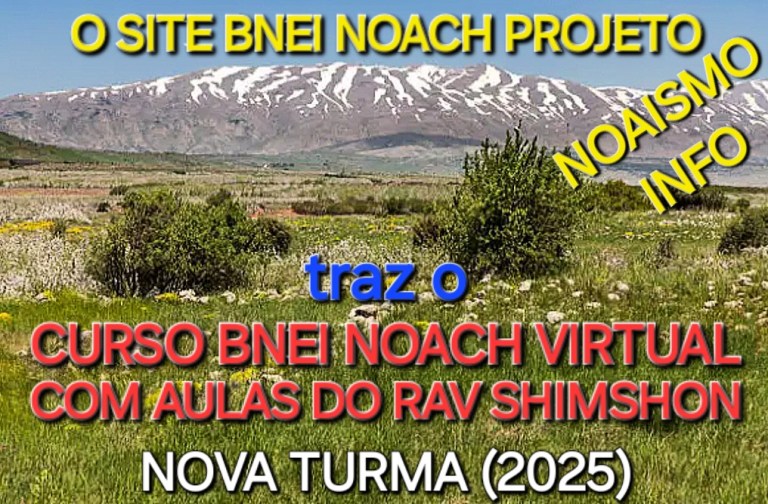 Curso Bnei Noach virtual com aulas do Rav Shimshon Bisker: NOVA TURMA ...